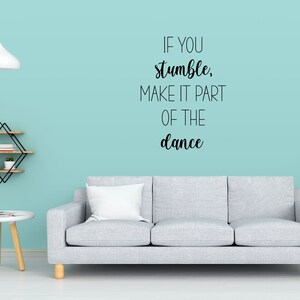 If You Stumble Decal Sticker - Dance Wall Decal - If You Stumble Wall ...