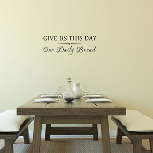 Give Us This Day Our Daily Bread Vinyl Wall Decal - Our Daily Bread ...