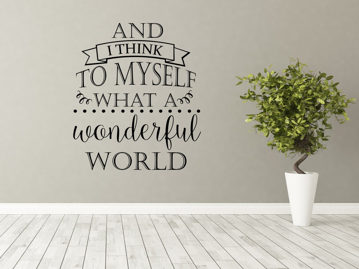 What A Wonderful World Vinyl Wall Decal - Living Room Wall Quote ...