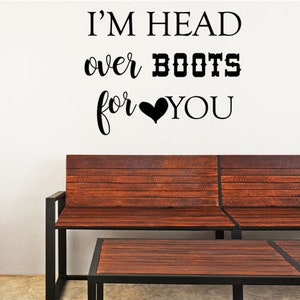 Head Over Boots Decal - Love Quote Decal - Head Over Boots for You ...