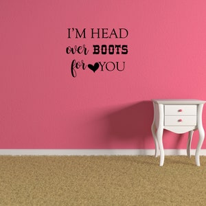 Head Over Boots Decal - Love Quote Decal - Head Over Boots for You ...