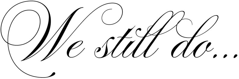We Still Do Vinyl Decal, Marriage Wall Decal, We Still Do Art, Romantic ...