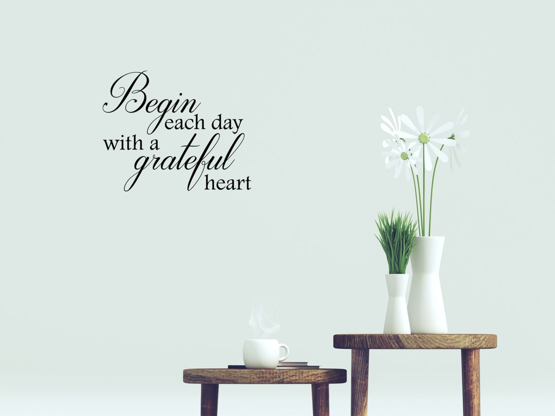 Begin Each Day With A Grateful Heart Verse Vinyl Quote Wall Decal ...