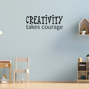 Creativity Takes Courage Wall Decal - Inspirational Wall Decal ...