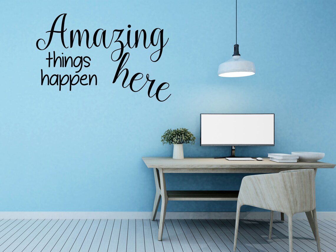 Amazing Things Happen Here Inspirational Wall Decal - Teacher Wall ...