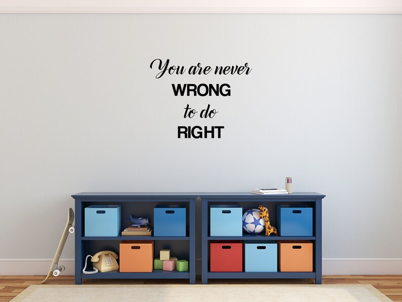 You Are Never Wrong to Do Right Decal - Vinyl Wall Decal ...