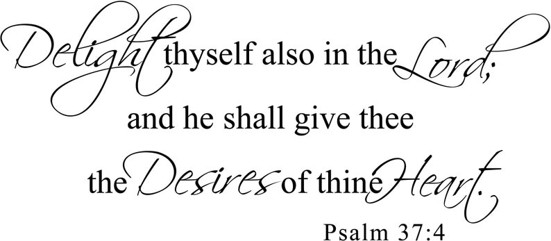 Psalm 37:4 - Bible Verse Wall Decal - Christian Wall Decal - Religious ...