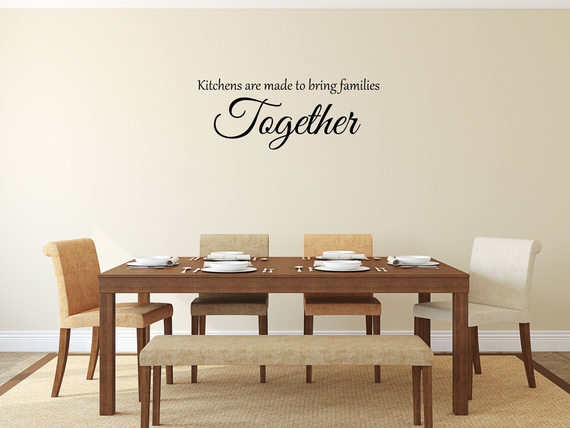 Kitchens Are Made to Bring Families Together Wall Decal - Etsy