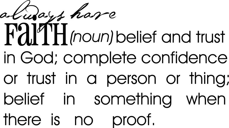 Faith Decal Always Have Faith Decal Quote Faith Definition - Etsy