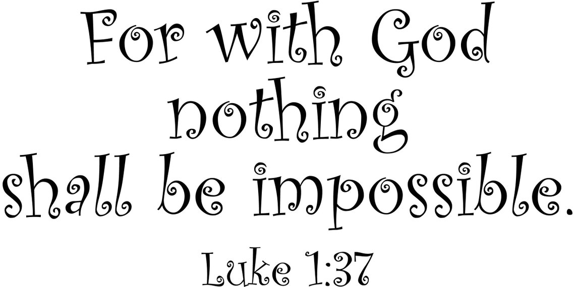 Scripture Wall Decal Luke 1:37 Vinyl Wall Art Vinyl Decal - Etsy