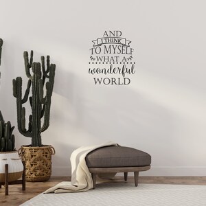 And I Think to Myself What a Wonderful World Wall Quote - Inspirational ...