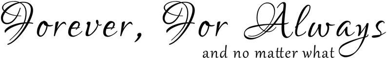 Forever for Always and No Matter What Vinyl Wall Decal - Wedding Gift ...