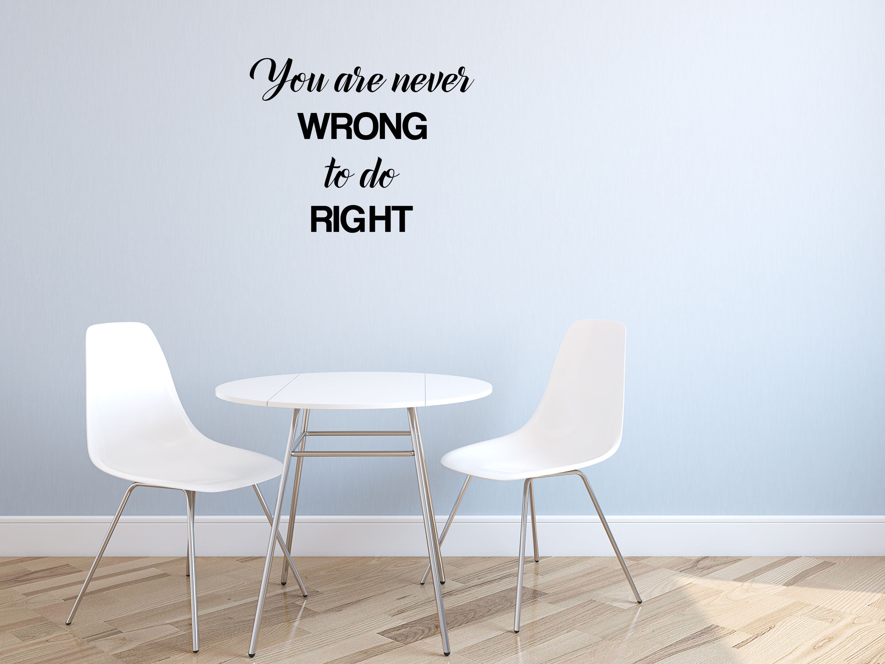 You Are Never Wrong to Do Right Decal - Vinyl Wall Decal ...
