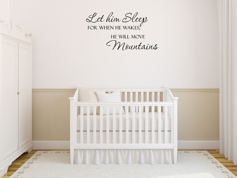 Let Him Sleep Decal - Kids Wall Art - Let Him Sleep Wall Sign - He Will ...