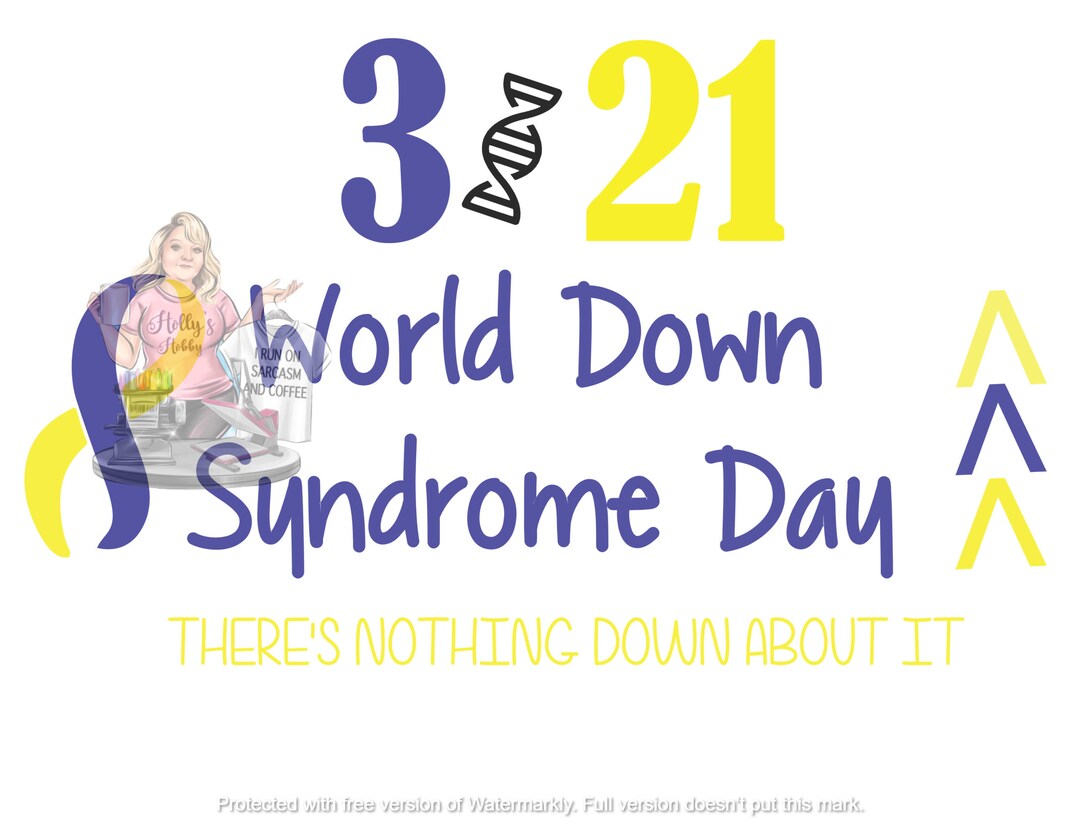 3 21 World Down Syndrome Day PNG, Print File, Print and Cut Design ...