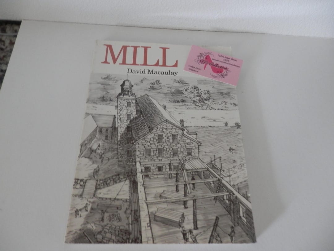 Mill by David Macaulay Working of Mills Drawings Roving Wicksbridge ...