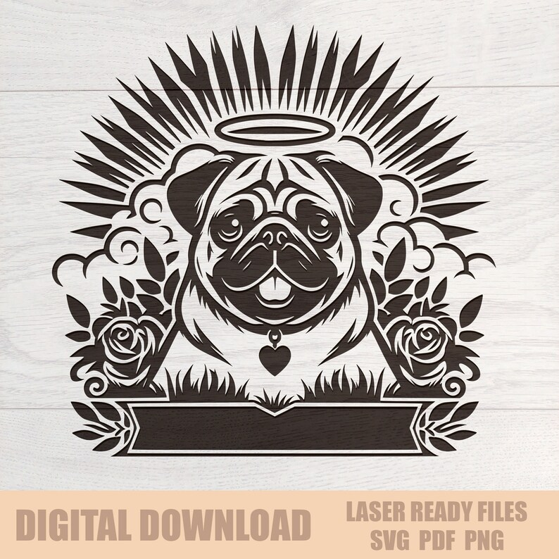 PUG With Halo Pet Memorial SVG Laser Engraver File, Floral Pug Dog PNG ...