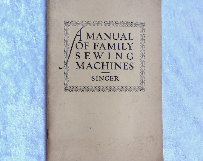 Original Singer Manual, Singer Sewing Machine Instructions, Vintage ...