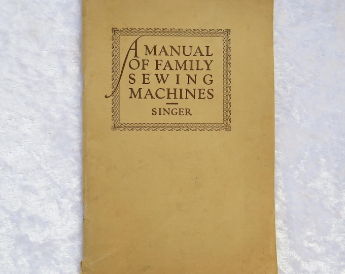 Singer Manual, Dated 1924, Instruction Manual for Singer Electric ...