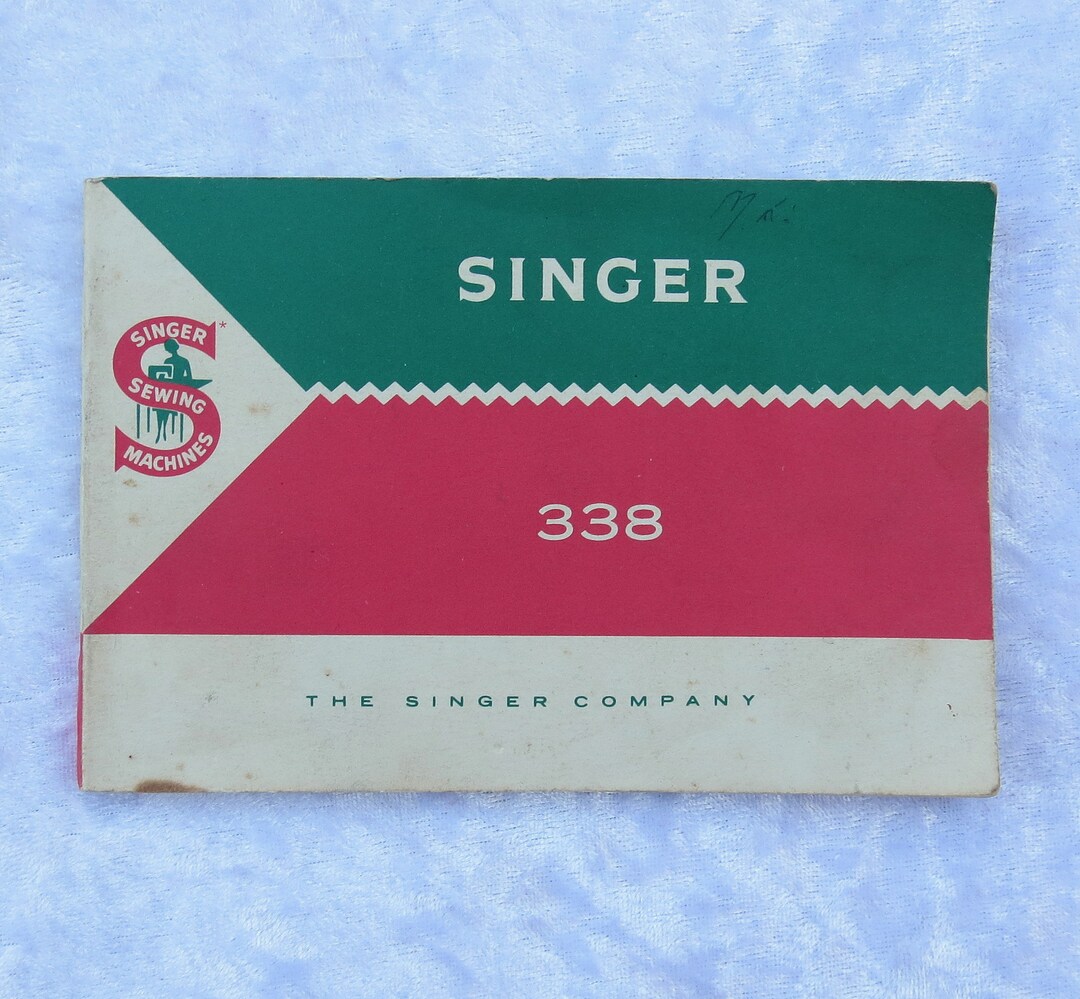 Singer 338, Original Singer Manual, 1960s, Singer Sewing Instructions ...