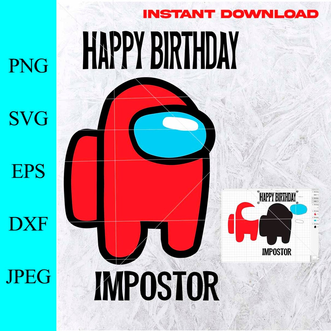Among Us Svg + Among Us Birthday Pdf + DXF + Eps - Cricut Cut File ...