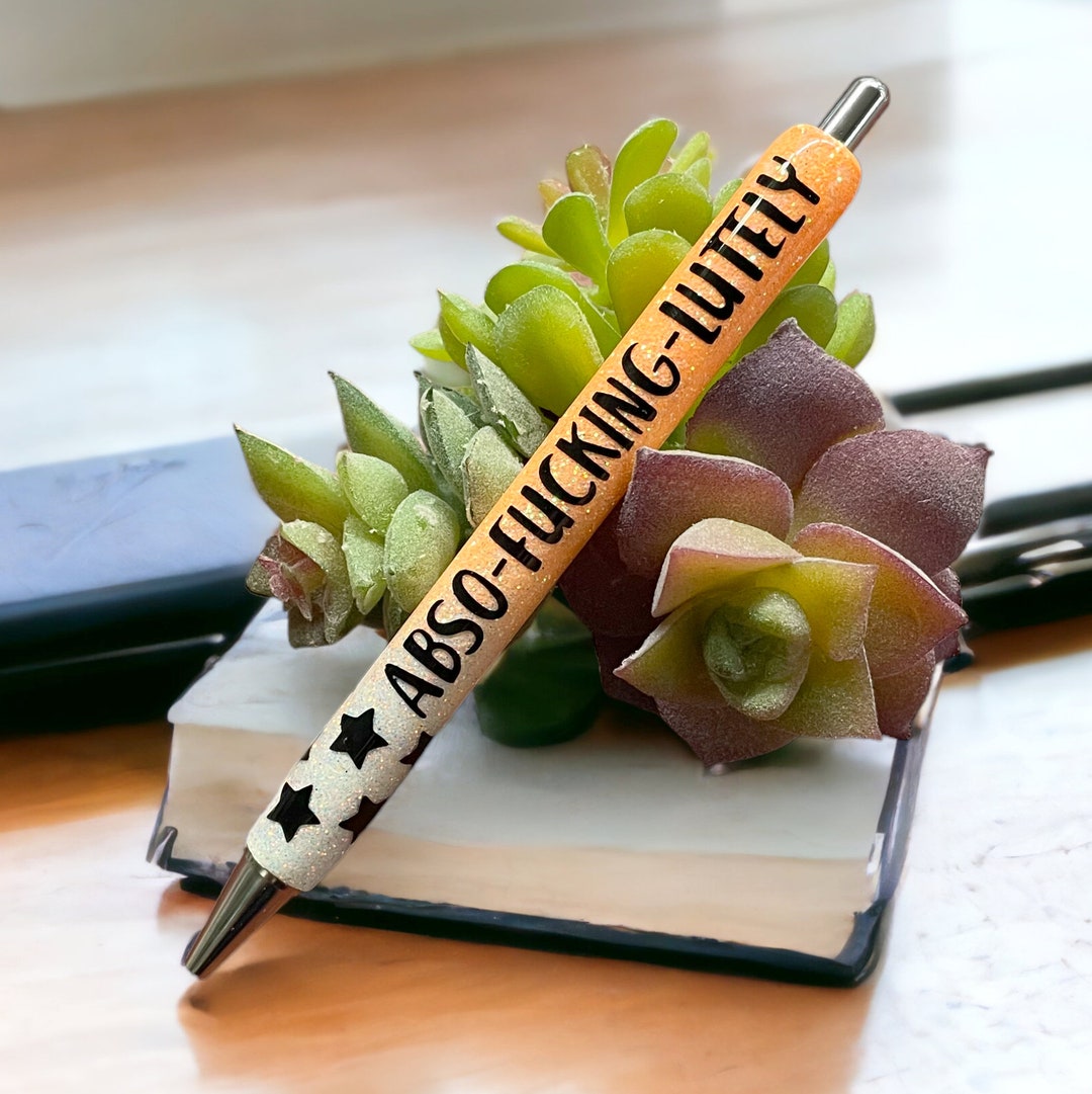 ABSO FUCKING LUTELY Choice of Pen Style / Colors, Etc Refillable Epoxy ...