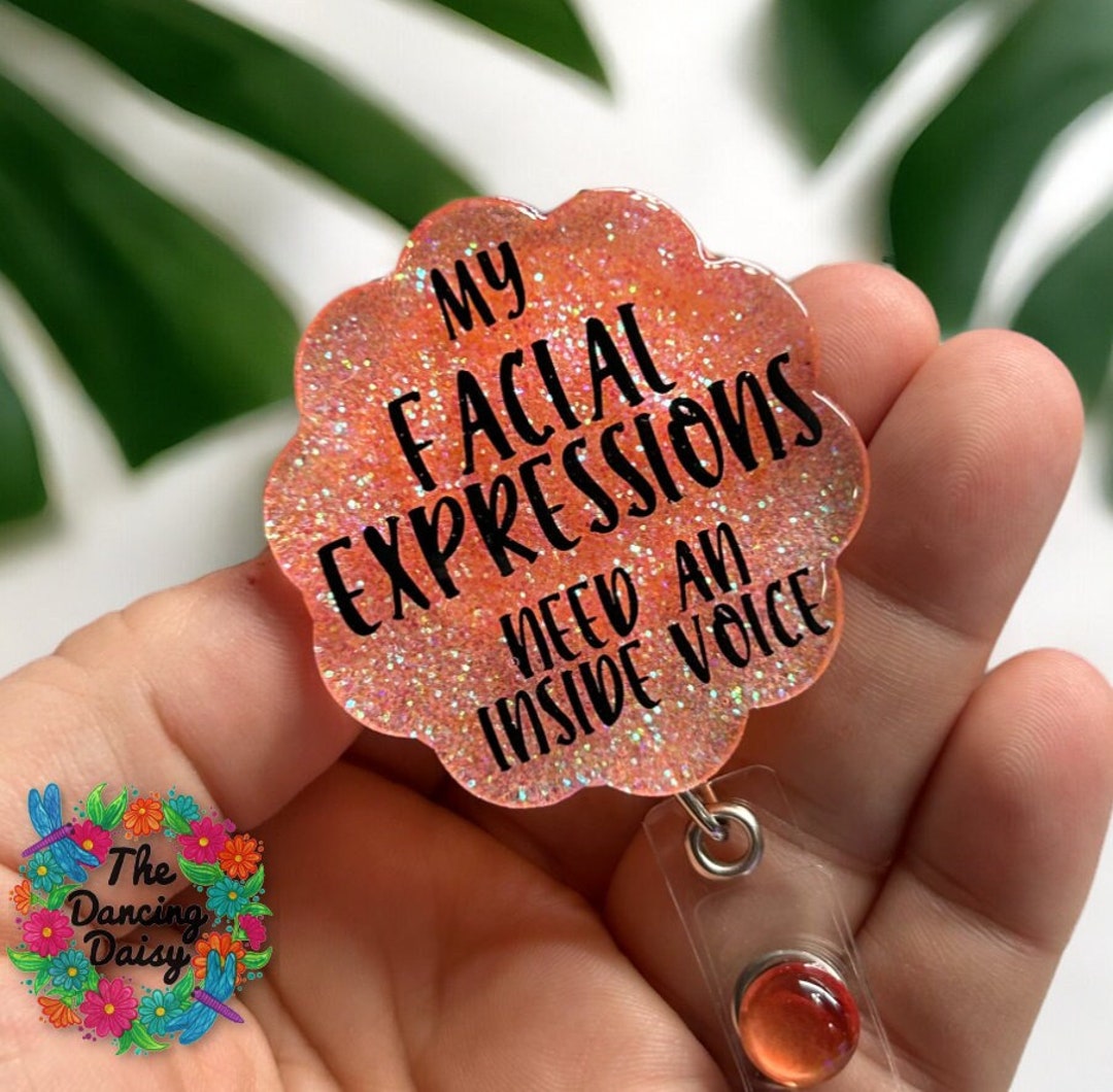 My Facial Expressions Need an Inside Voice - Badge Reel - Etsy