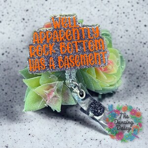 Well Apparently Rock Bottom Has a Basement - Custom Badge Reel - Etsy