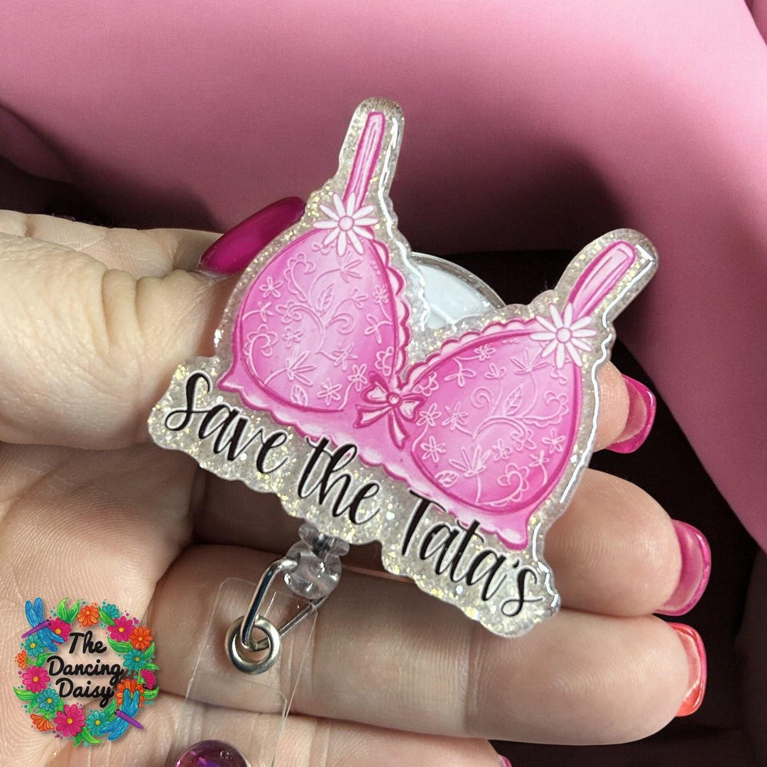 SAVE THE TATAS - Bra / Oncology / Cancer - Mammography Custom Badge ...
