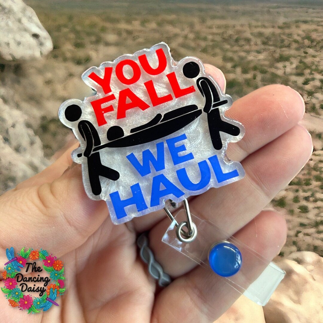 You Fall / We Haul - Emt First Responder - Badge Reel - Etsy