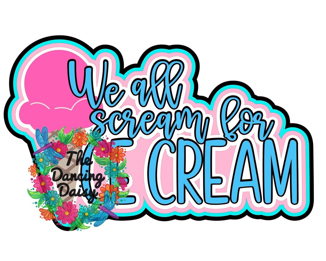 SVG DIGITAL FILE - We All Scream for Ice Cream - Etsy