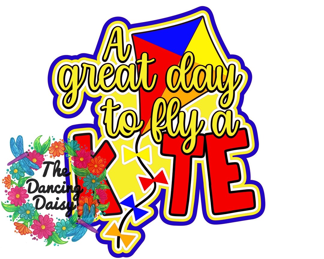 SVG DIGITAL FILE A Great Day To Fly A Kite Etsy svg-digital-file-a-great-day-to-fly-a-kite-etsy