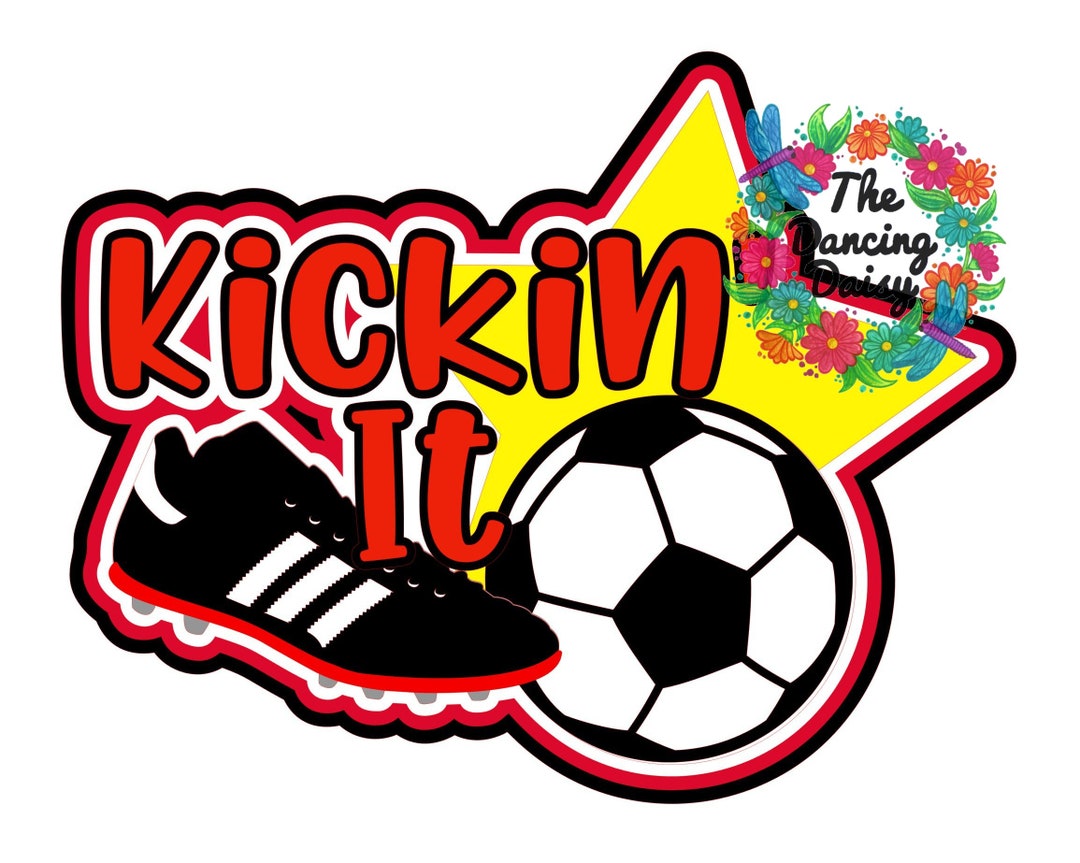SVG DIGITAL FILE - Sports Kickin' It Soccer - Etsy