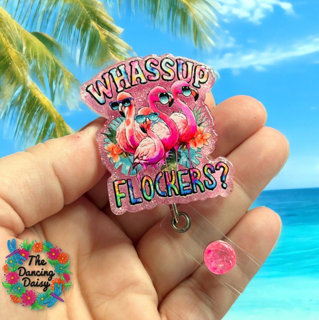 WHASSUP FLOCKERS? - Flamingo Badge Reel - Etsy