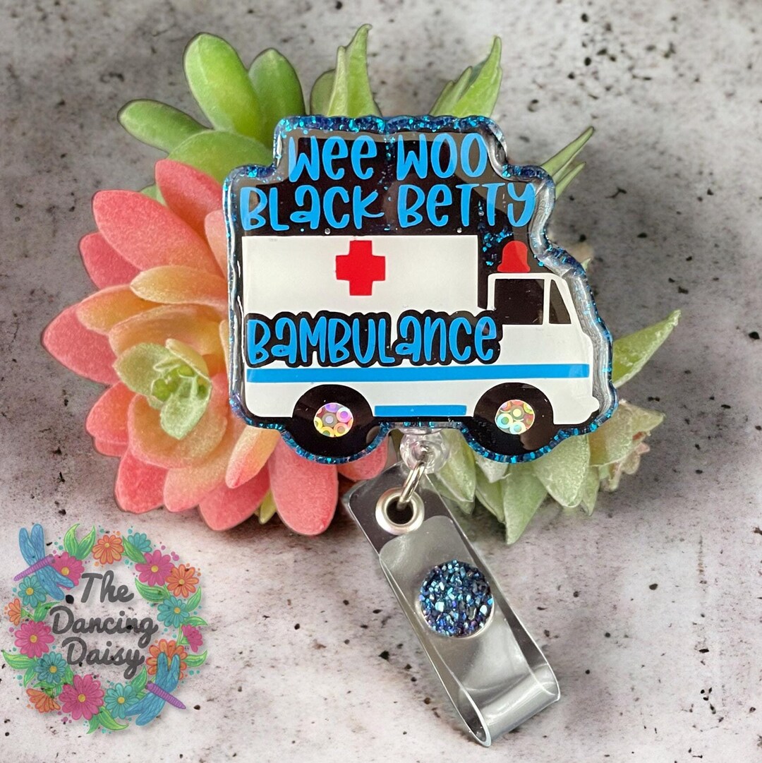 Ambulance - Wee Woo Black Betty Bambulance - Custom Badge Reel - Etsy