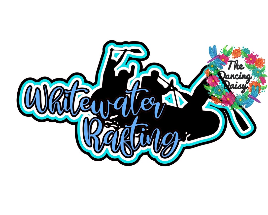 SVG DIGITAL FILES - Whitewater Rafting Die Cut - Etsy