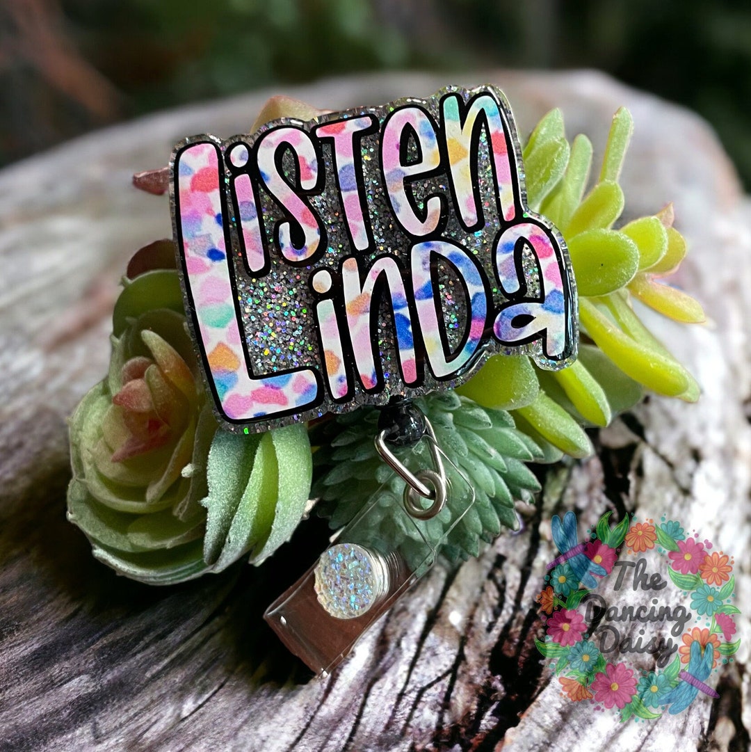Listen Linda - Funny Badge Reel - Custom Badge Reel - Etsy