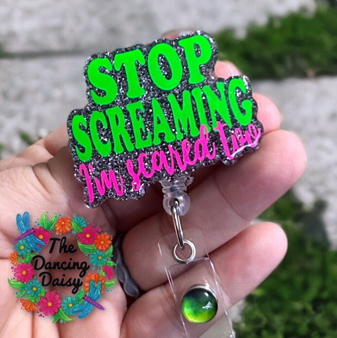 Stop Screaming - I'm Scared Too - Badge Reel - Etsy