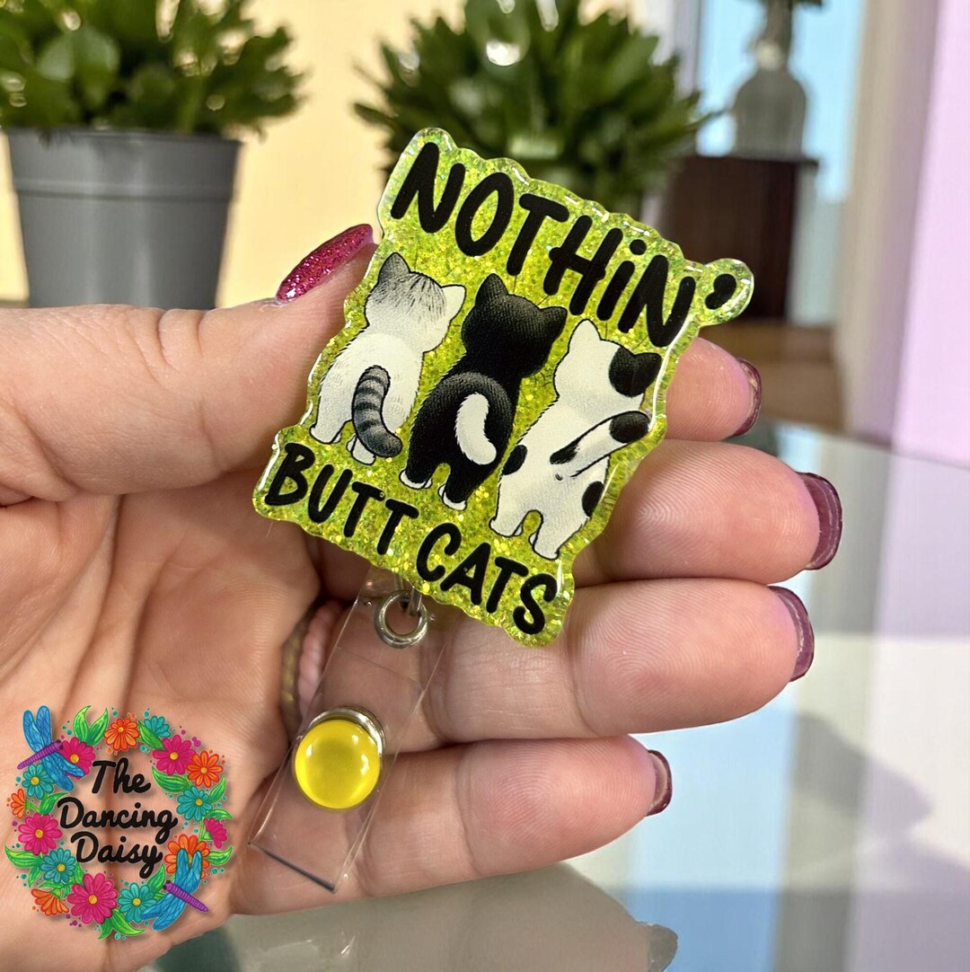 NOTHIN' BUTT CATS - Cute Custom Cat Badge Reel - Cat Butts - Etsy
