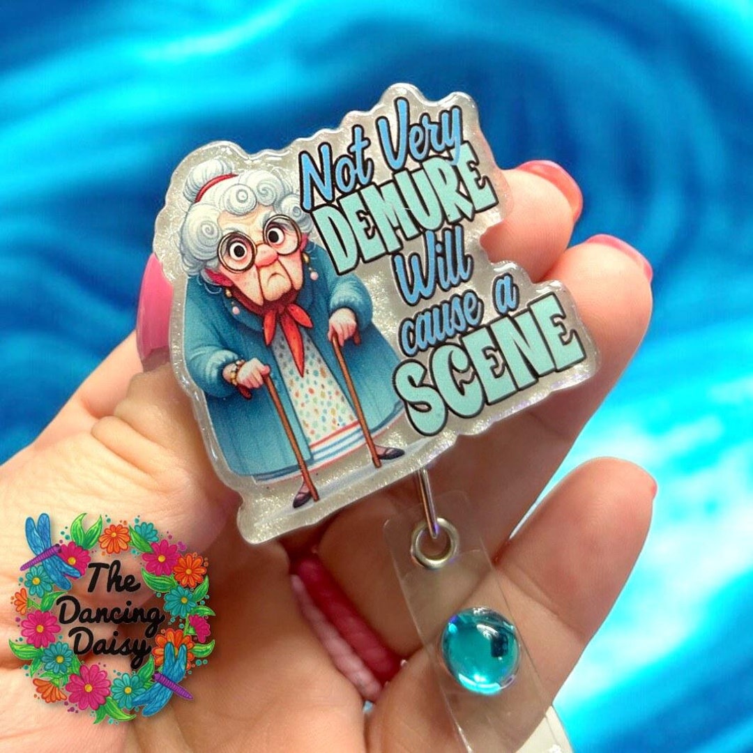 NOT VERY DEMURE Old Lady Will Cause a Scene Custom Badge Reel - Etsy