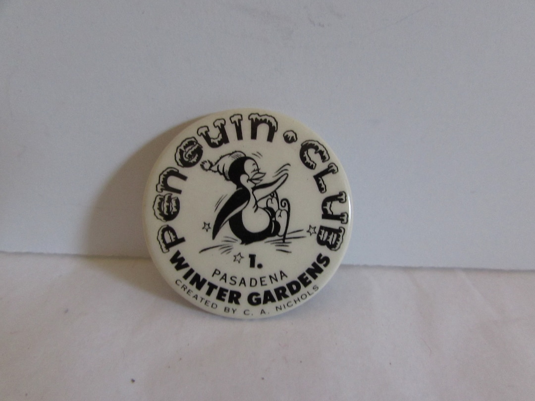 Vintage Pasadena Winter Gardens Penguin Club Pinback Button - Etsy