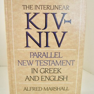 Interlinear KJV Original 1975 NIV Parallel New Testament Greek ...