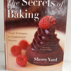 Secrets of Baking Sherry Yard - Simple Techniques for Sophisticated ...