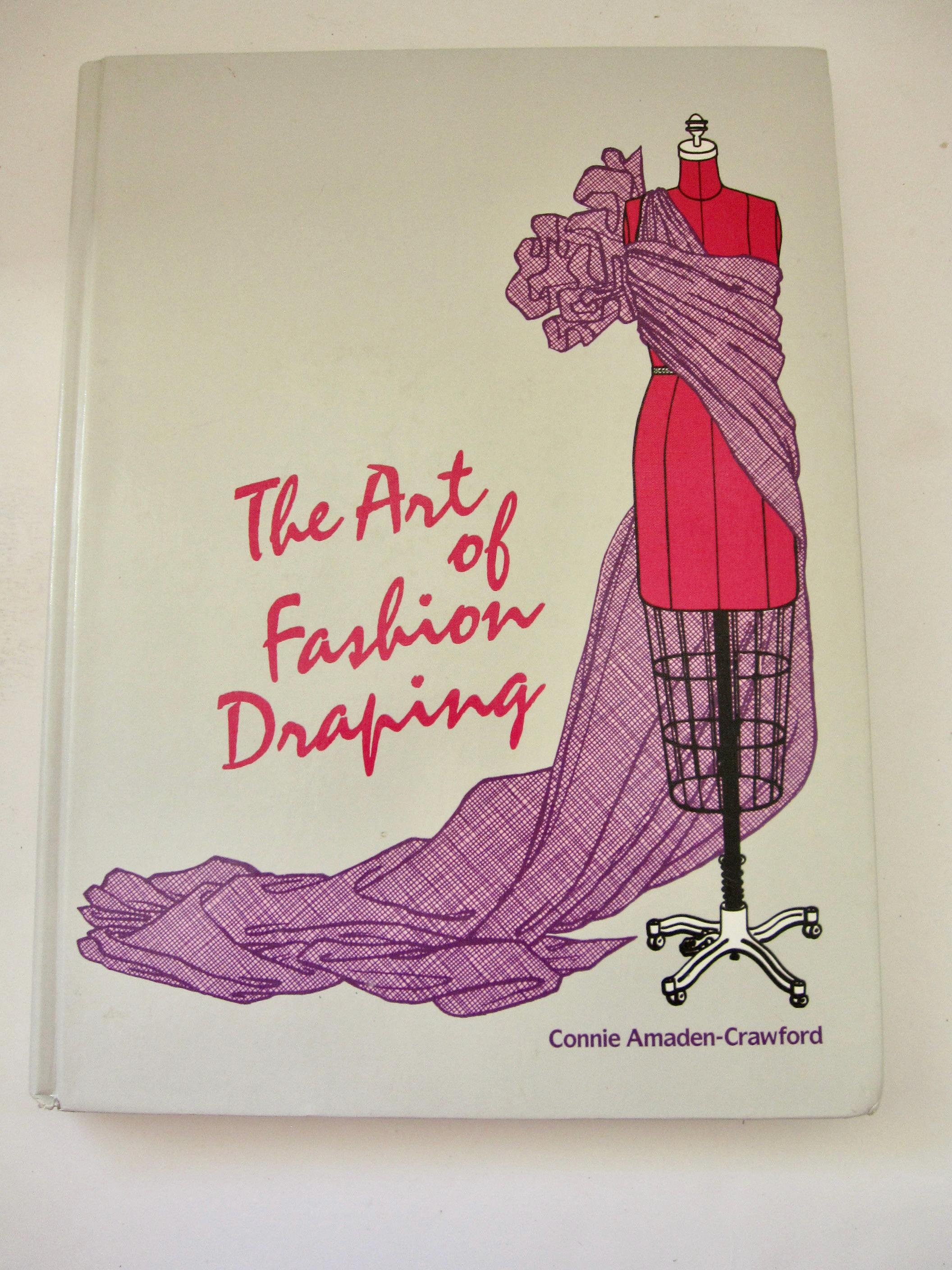 The Art of Fashion Draping Connie Amaden-crawford 1989 Fairchild Books ...