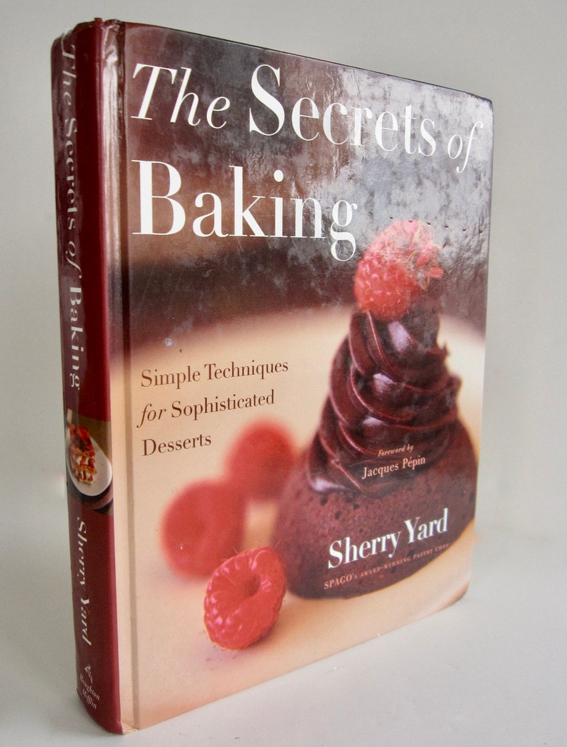 Secrets of Baking Sherry Yard - Simple Techniques for Sophisticated ...