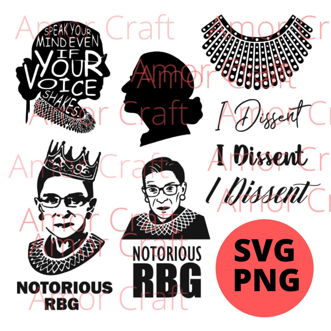 RBG Ruth BADER GINSBURG Bundle Notorious I Dissent Cutting File Svg ...