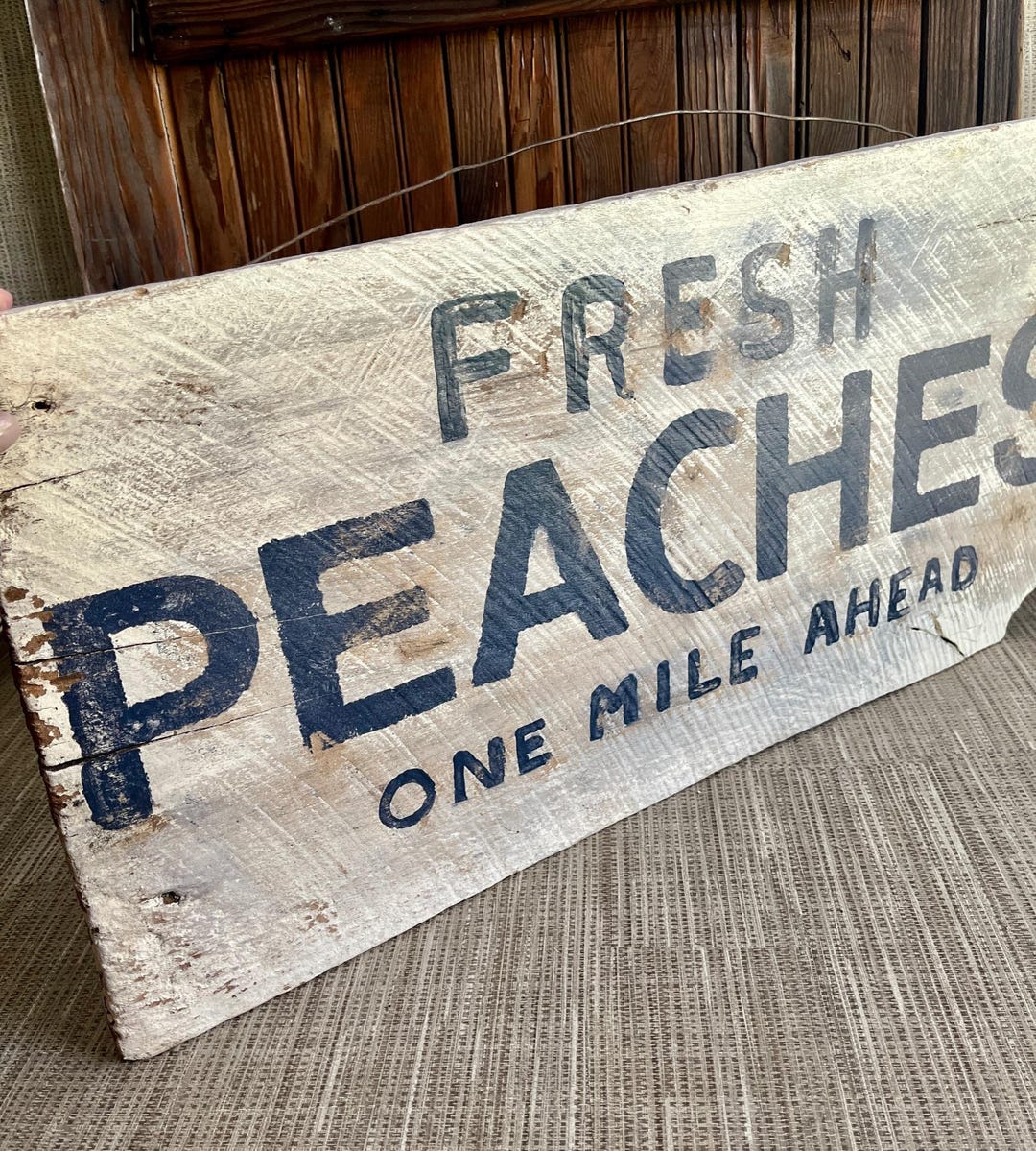 Vintage Hand Lettered Advertising Sign, Orchard, Peaches for Sale ...