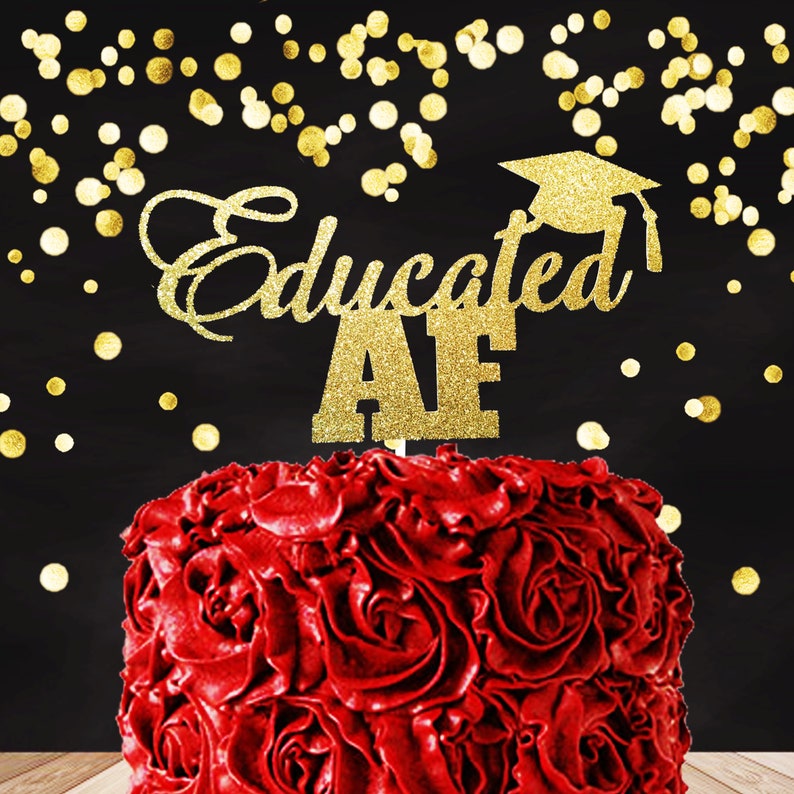 Graduation Cake Topper Educated AF CLASS OF 2020 Cake - Etsy