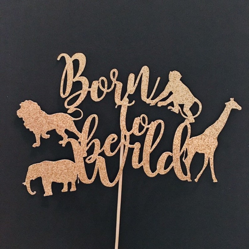 Born to Be Wild Cake Topper Safari Birthday Cake - Etsy