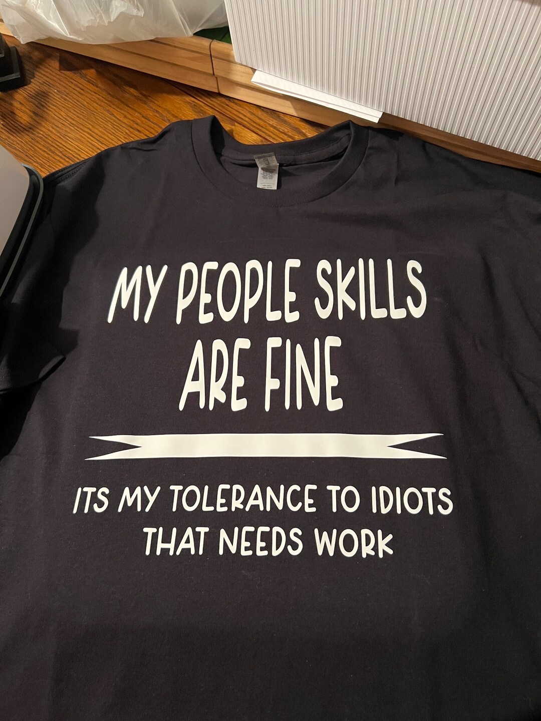 My People Skills Are Fine It's My Tolerance to Idiots That Needs Work T ... My People Skills Are Fine It's My Tolerance to Idiots That Needs Work T ...